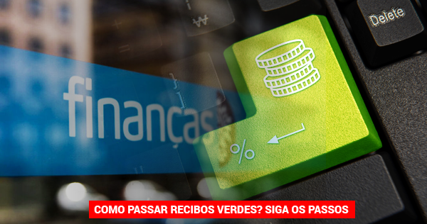 Como Emitir Recibos Verdes? Siga estes passos agora.